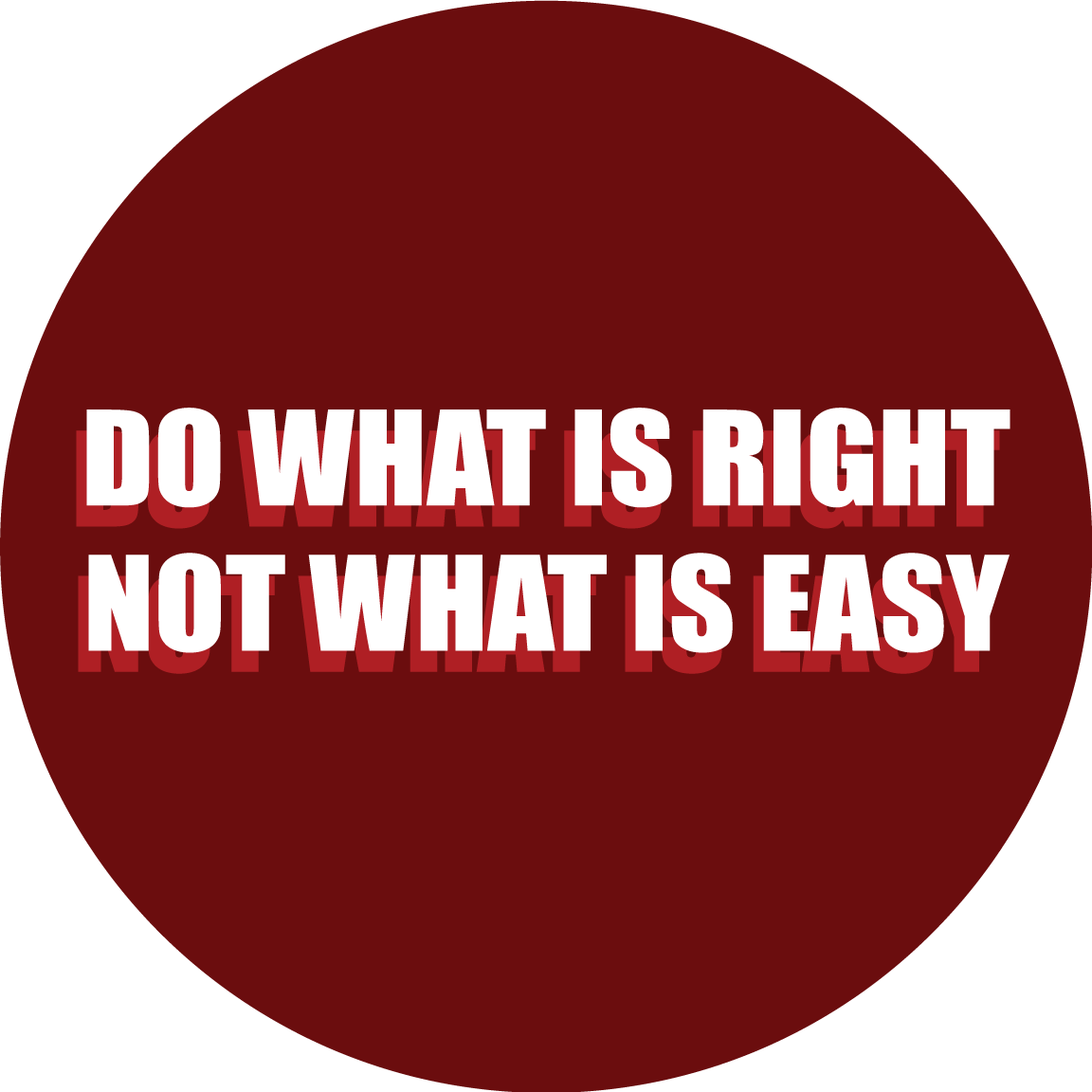 Do What Is Right Not What Is Easy Button