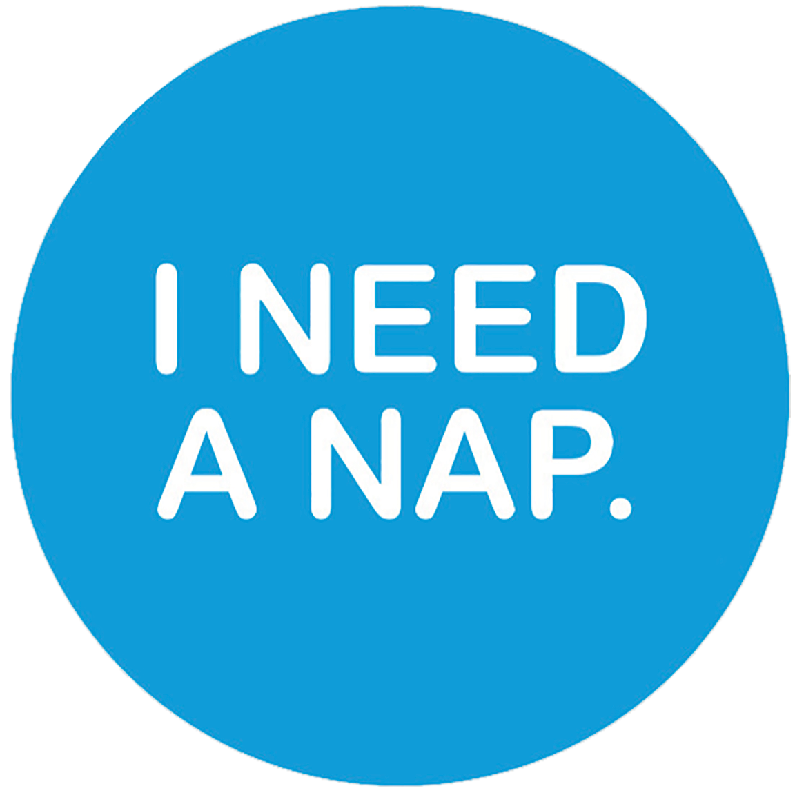 I Need A Nap Button