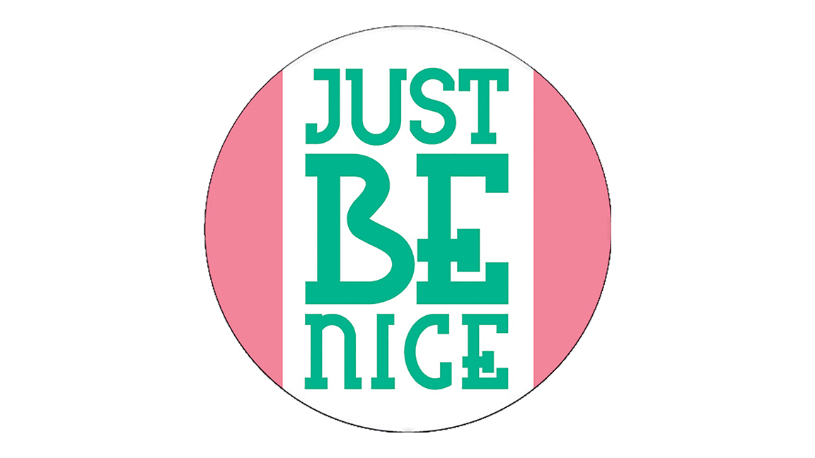 Just Be Nice Button