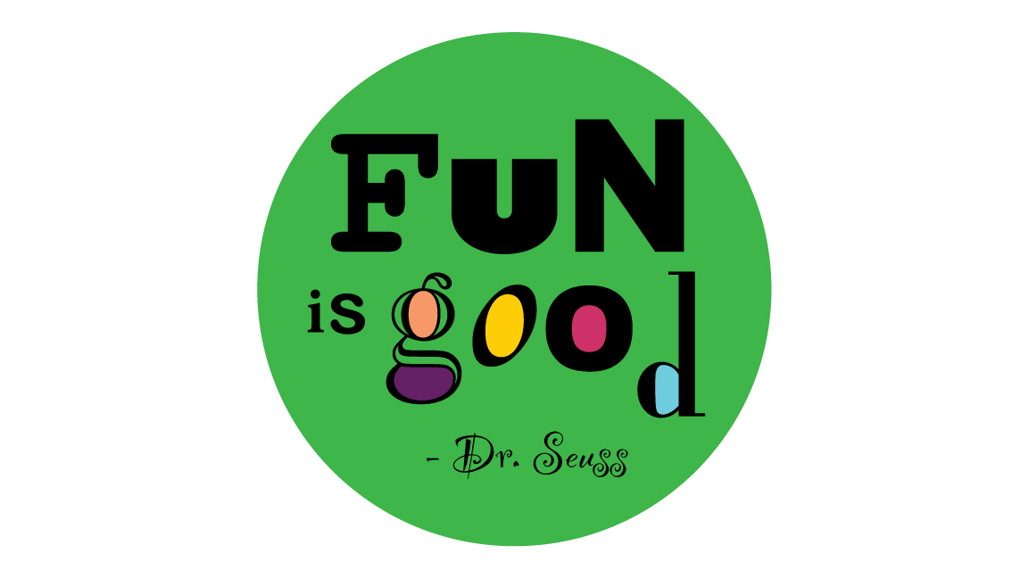 Fun Is Good Dr Seuss Button