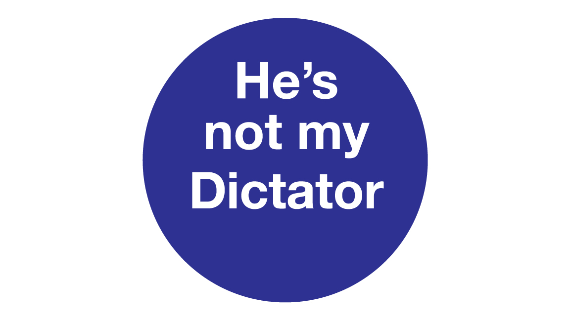 He's Not My Dictator Button