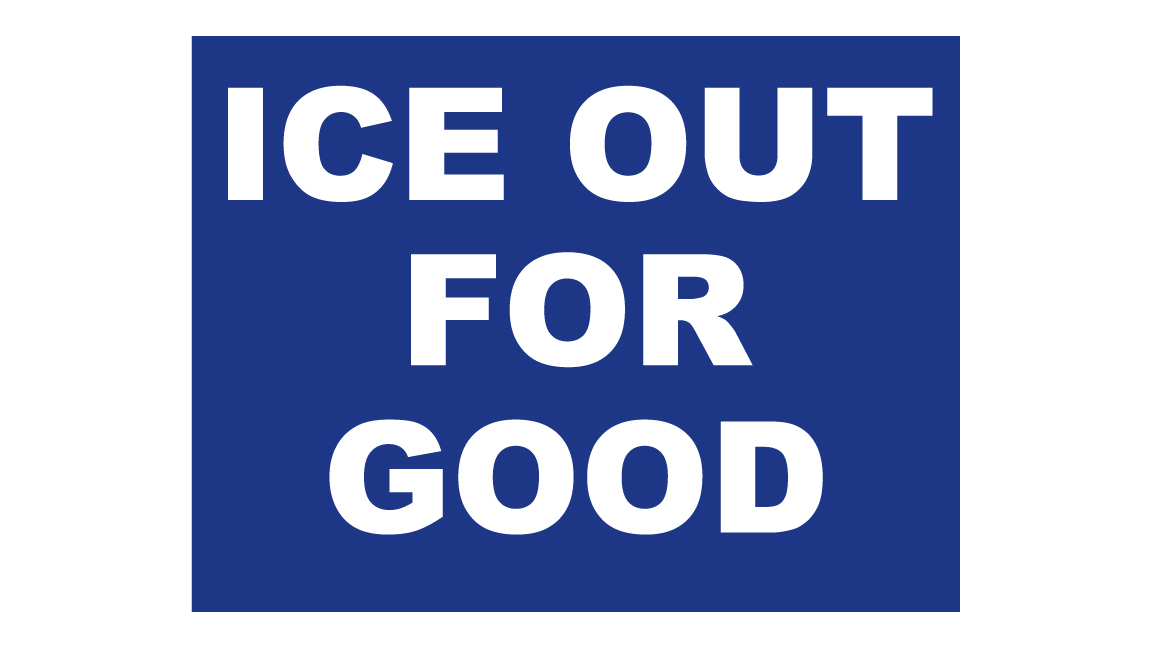 ICE Out For Good Sign