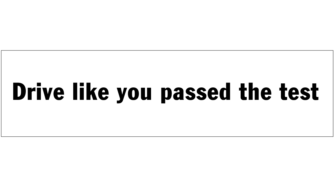 Drive Like Passed Test Bumper Sticker